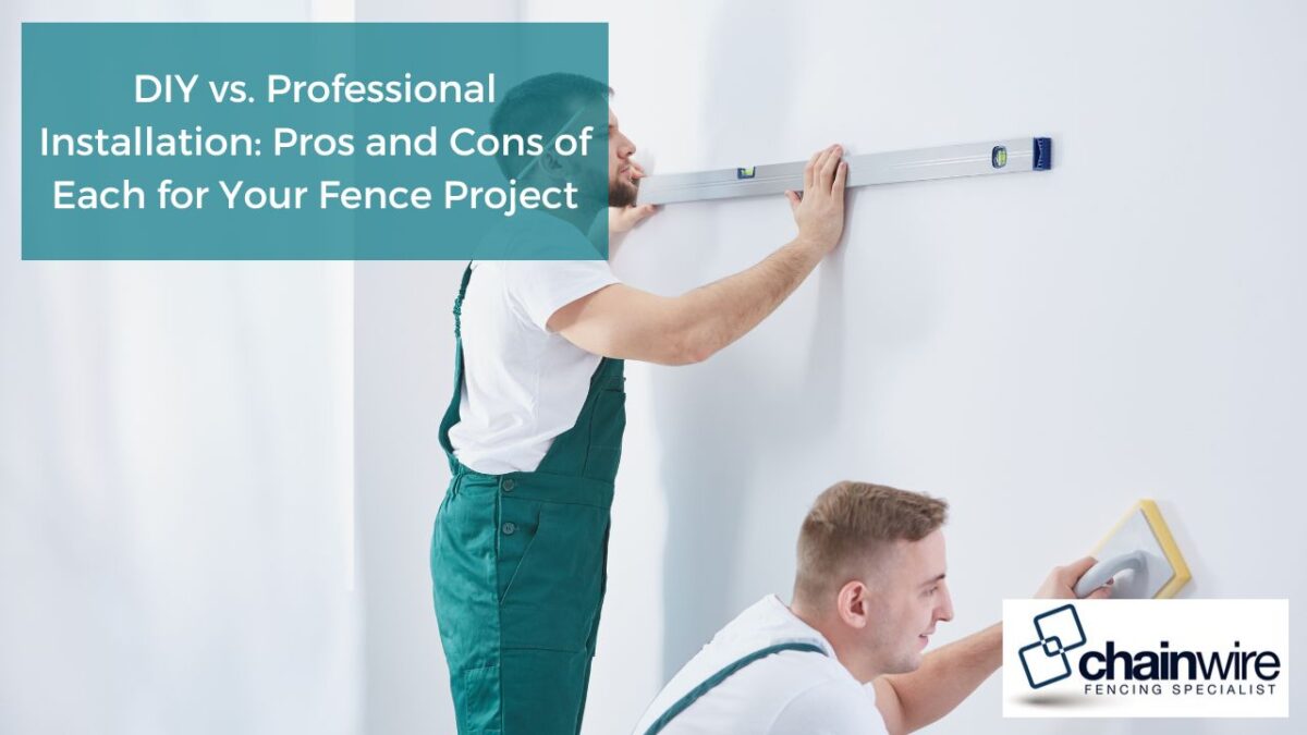 DIY vs. Professional Installation: Pros and Cons of Each for Your Fence ...